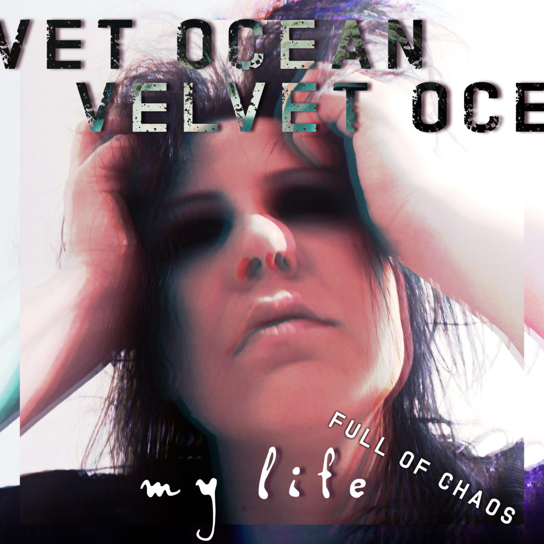 Velvet Ocean release new single, “My Life (Full of Chaos)” • Tuonela ...