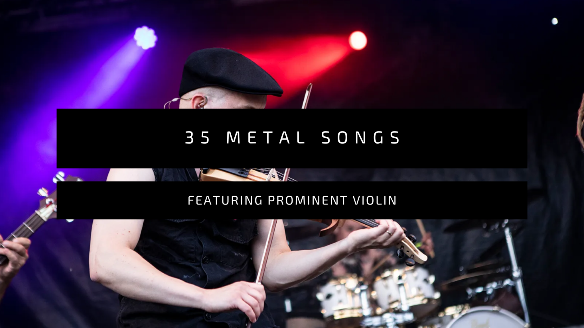 Metal Songs with Violin - Part 2 • Tuonela Magazine