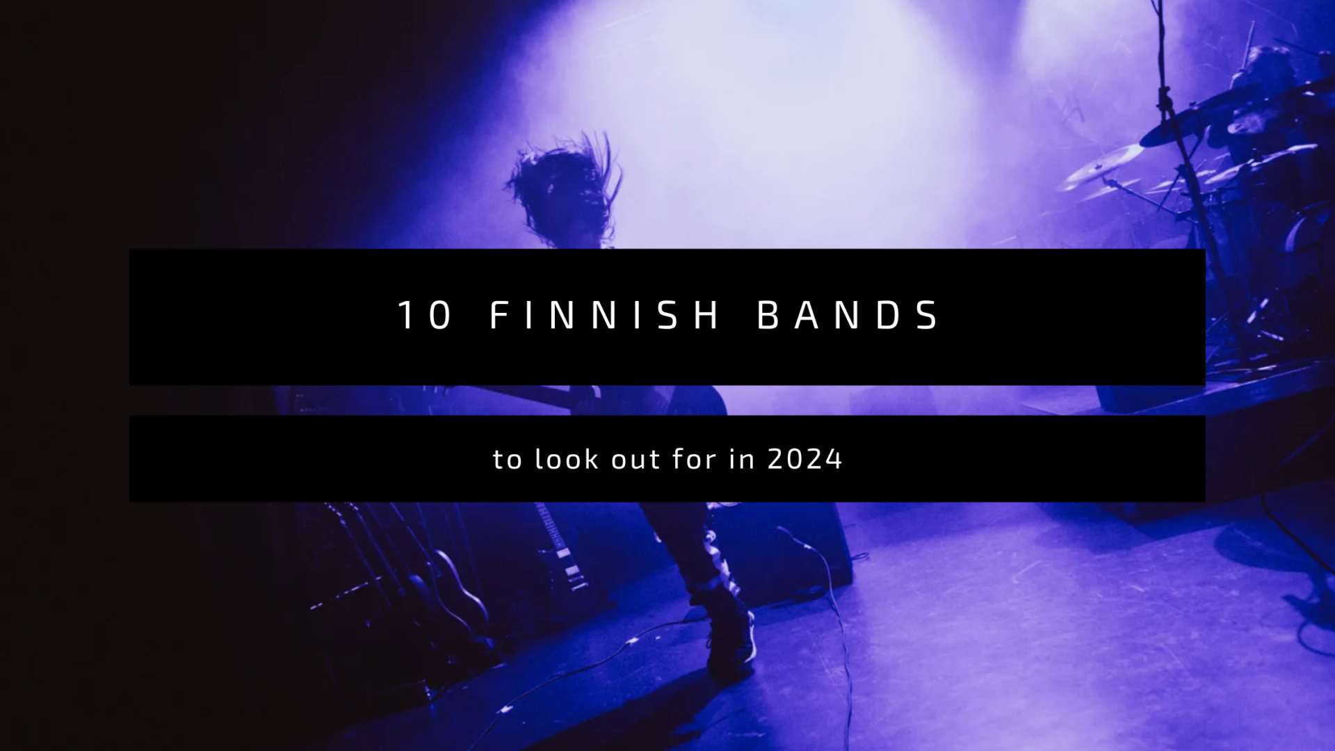 10 Finnish bands to look out for in 2024. • Tuonela Magazine